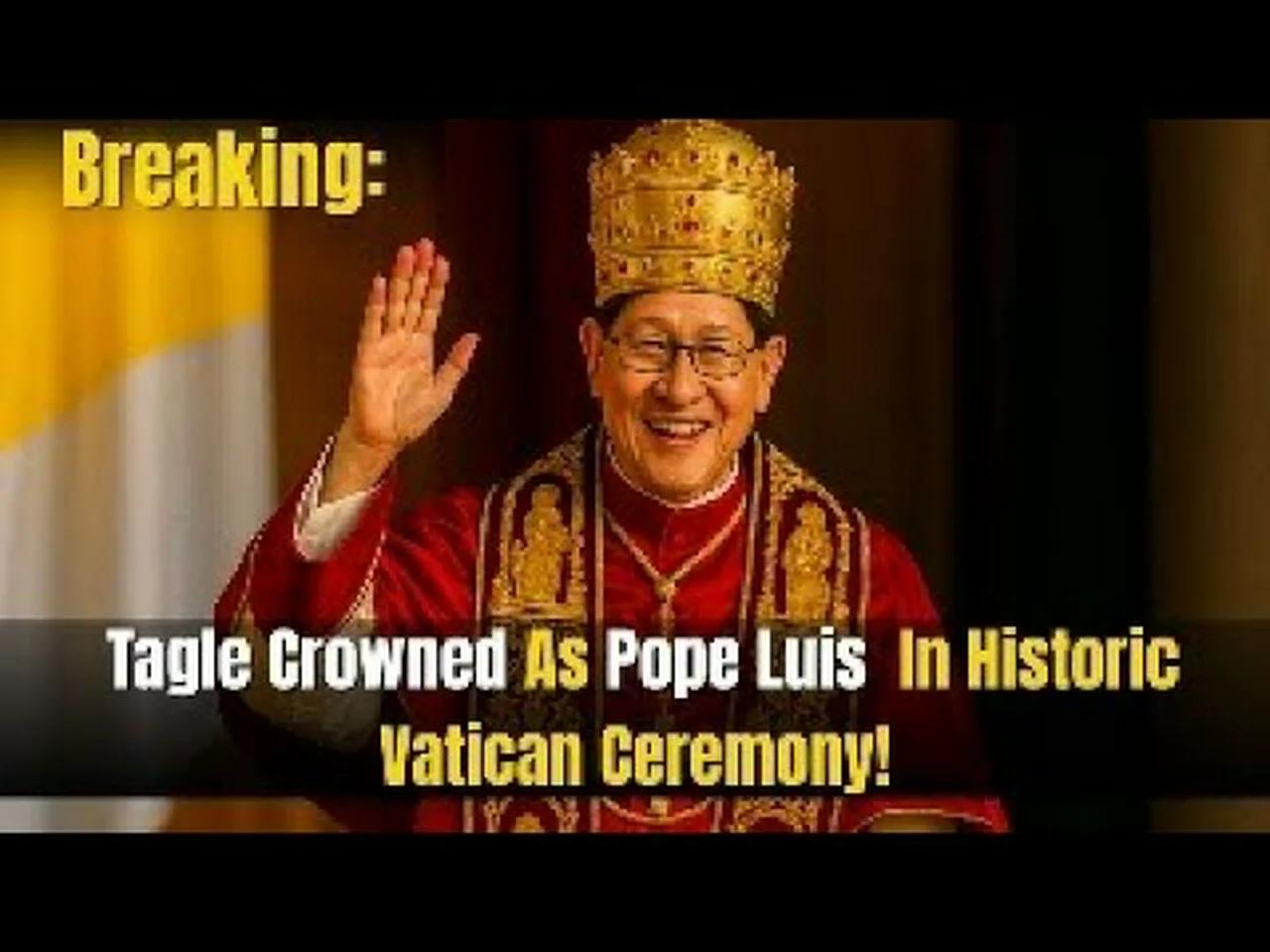 Breaking: Tagle Crowned As Pope Luis I In Historic Vatican Ceremony!