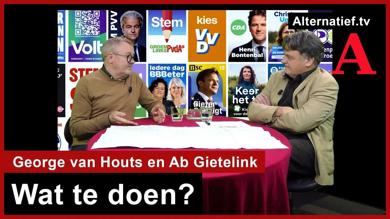 267 PVV grootste partij. Wat te doen? Ab Gietelink interviewt George ...