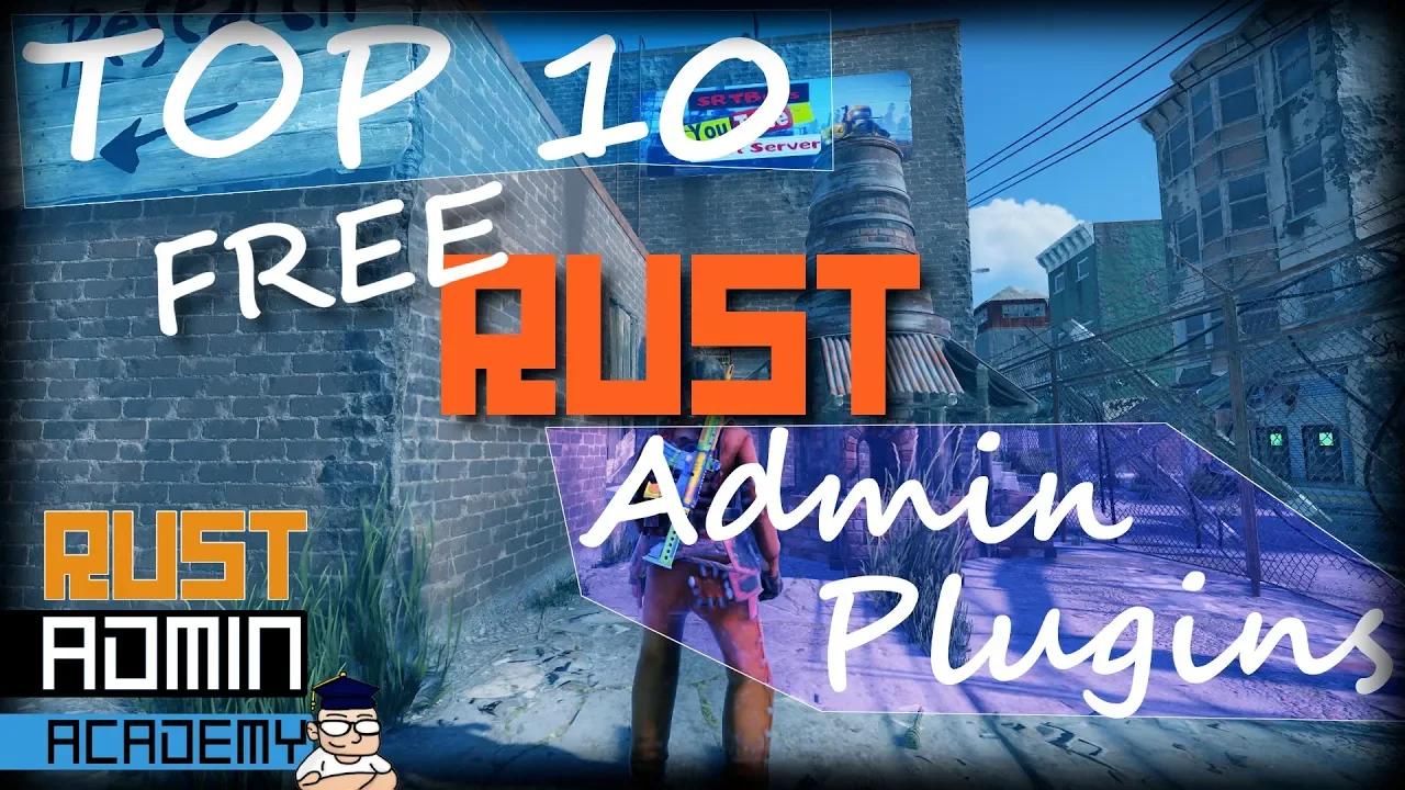 TOP 10 RUST ADMIN PLUGINS Every Server Owner SHOULD BE USING | Rust ...