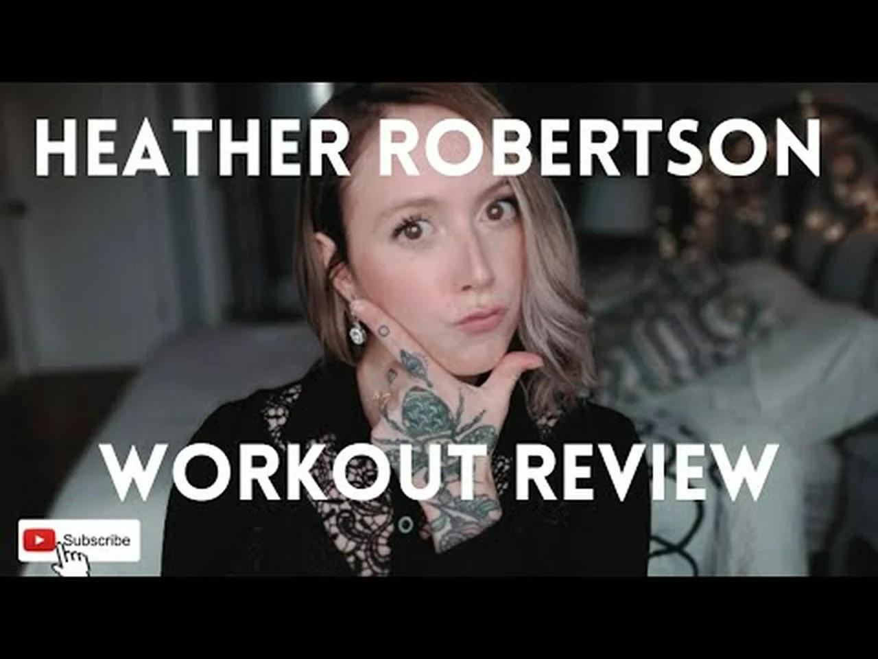 HEATHER ROBERTSON workout review