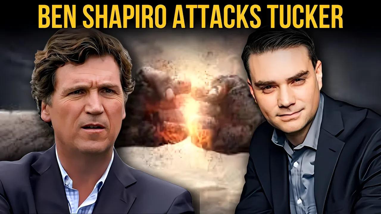 Ben Shapiro ATTACKS Tucker Carlson