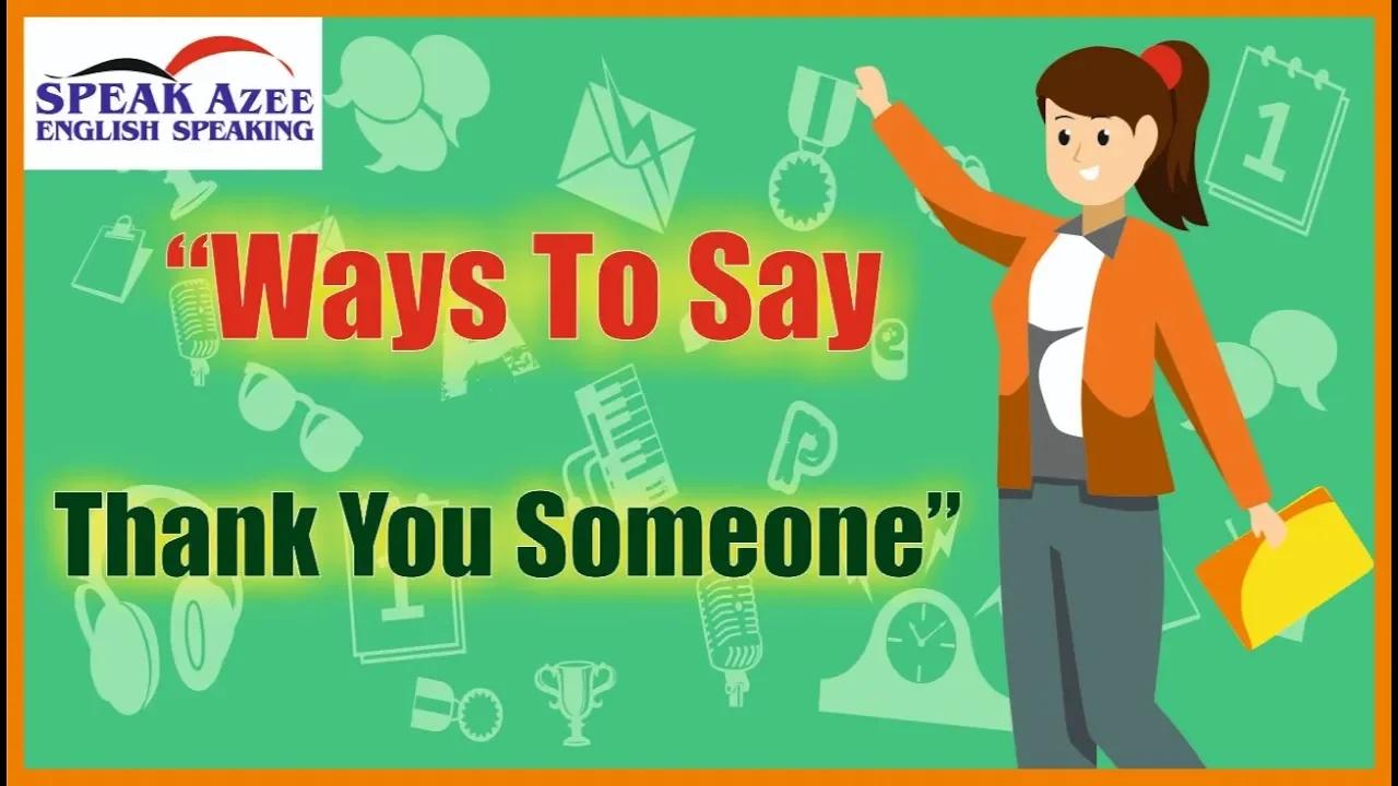 Ways to say Thank You Someone | Speak Azee | English Speaking