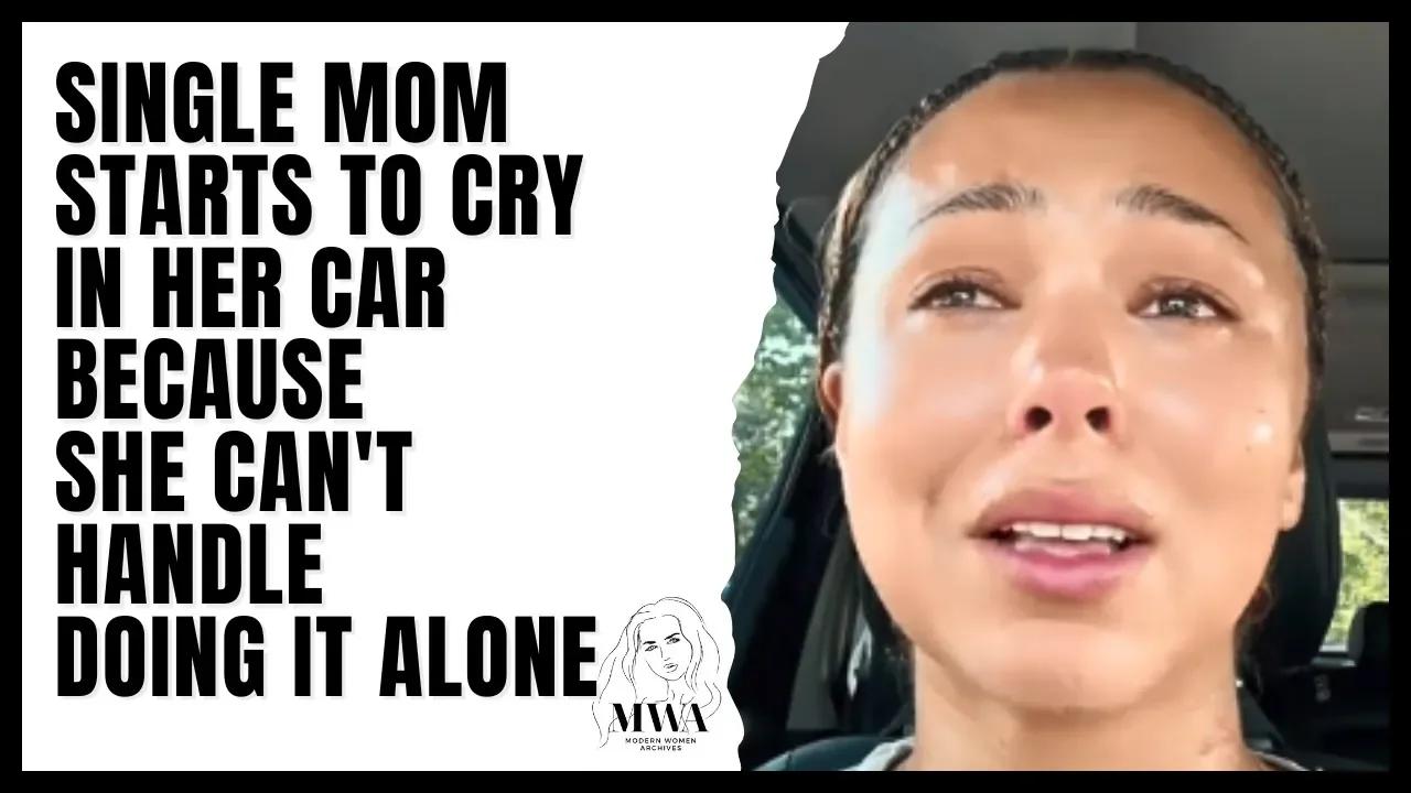 Single Mom Starts To Cry In Her Car Because She Can't Handle Doing It ...