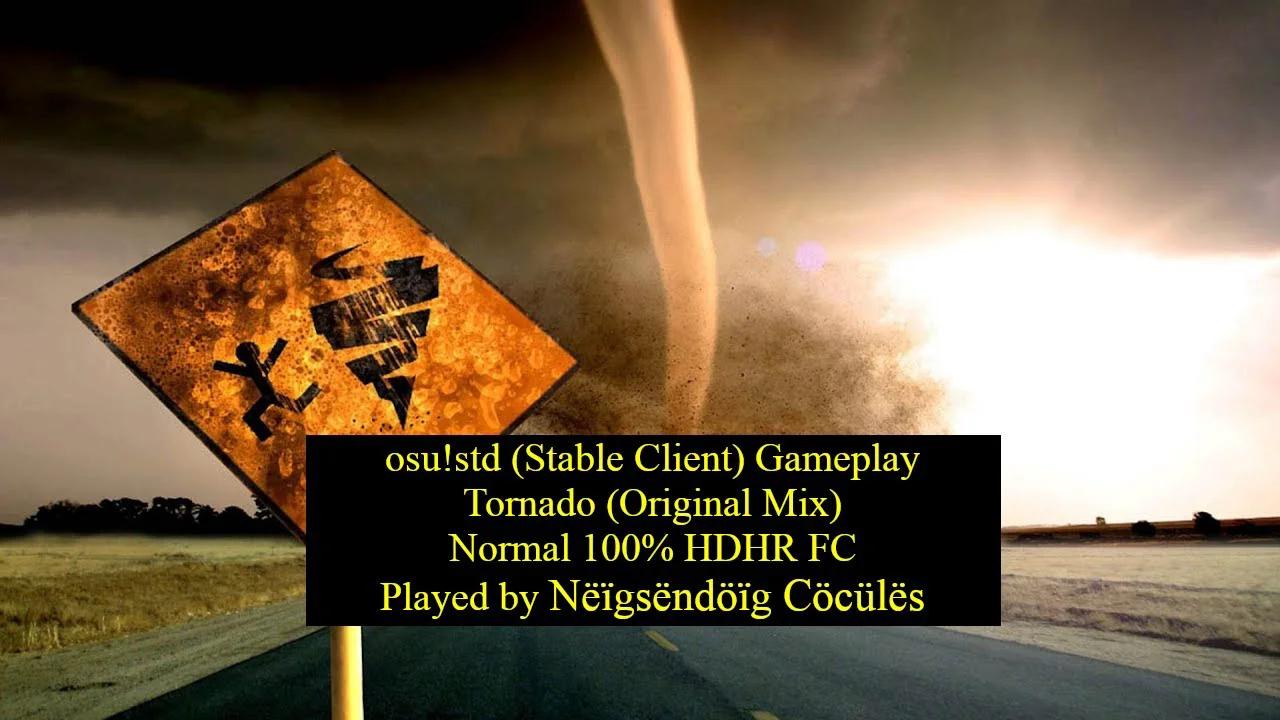 osu!standard (Stable Client) Gameplay | Tornado (Original Mix) (Normal ...