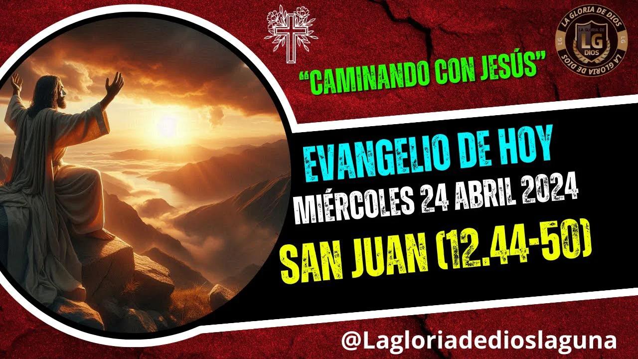 Lectura del Santo EVANGELIO Según San Juan (12,44-50)|"Caminando con ...
