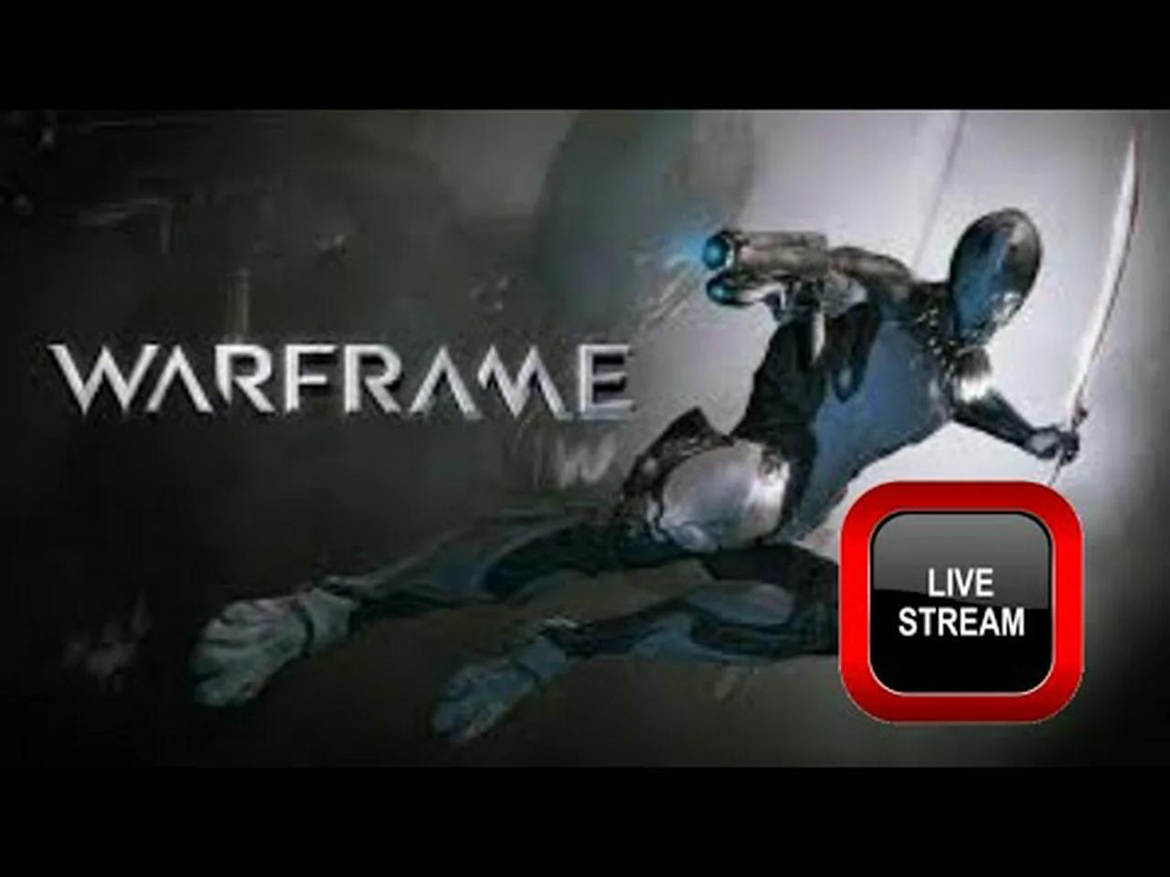 WARFRAME STREAM