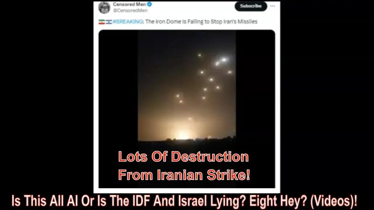 Is This All AI Or Is The IDF And Israel Lying? Eight Hey? (Videos)!