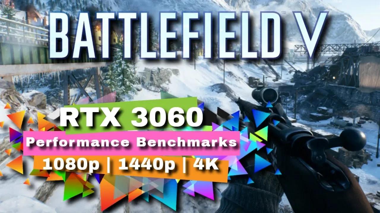 Battlefield V RTX 3060 Benchmarks 1080 / 1440 / 4K [ASUS TUF GAMING RTX ...