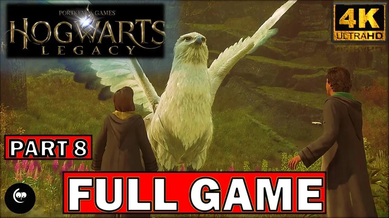 HOGWARTS LEGACY Gameplay Walkthrough Part 8 FULL GAME (HD 4K) - No Commentary