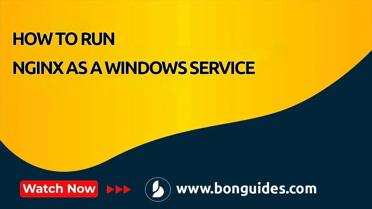 How to Run NGINX as a Windows Service