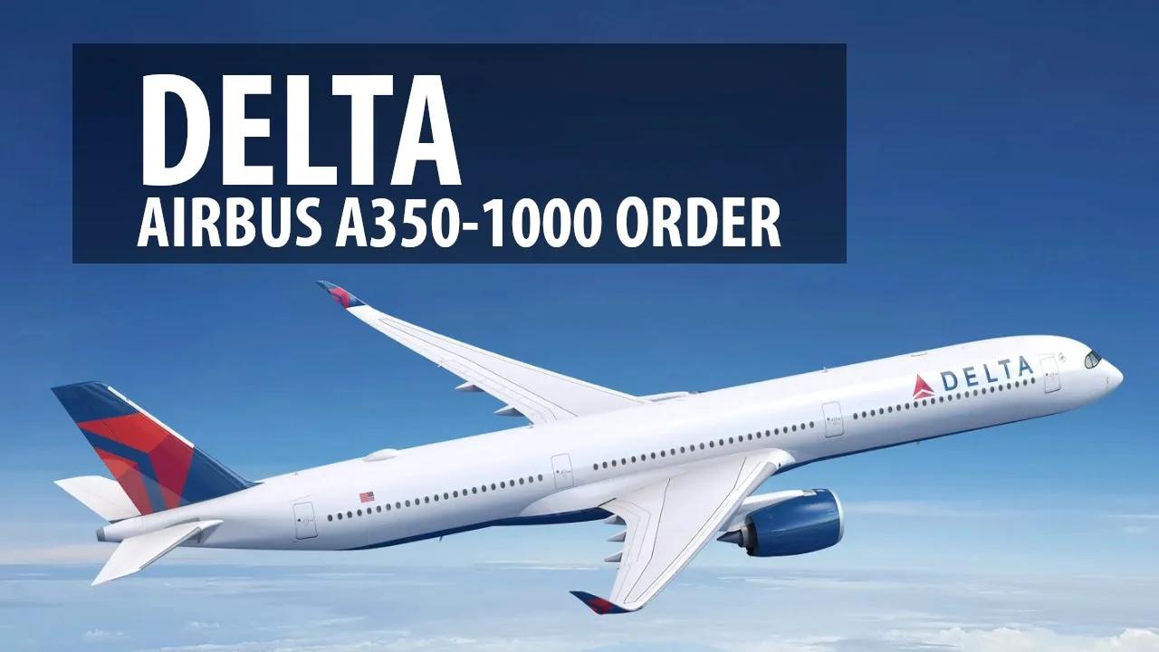 Delta's Airbus A350-1000 Order