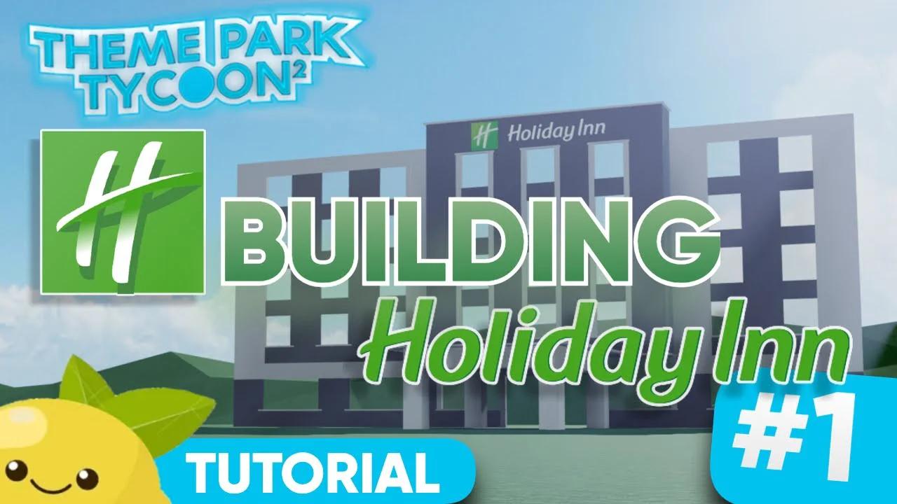 Building a HOLIDAY INN in Theme Park Tycoon 2 | Part 1 | NO GAMEPASS ...