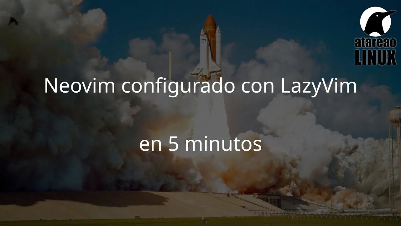 Neovim configurado con LazyVim en 5 minutos