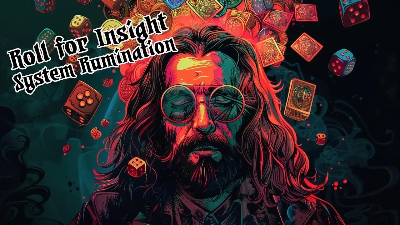 #TTRPG - Roll for Insight - System Rumination