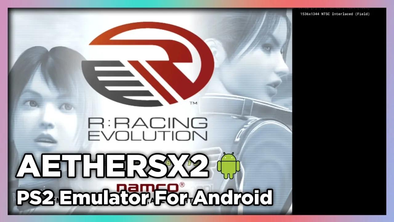 R Racing Evolution | AetherSX2 PlayStation 2 Emulator for Android