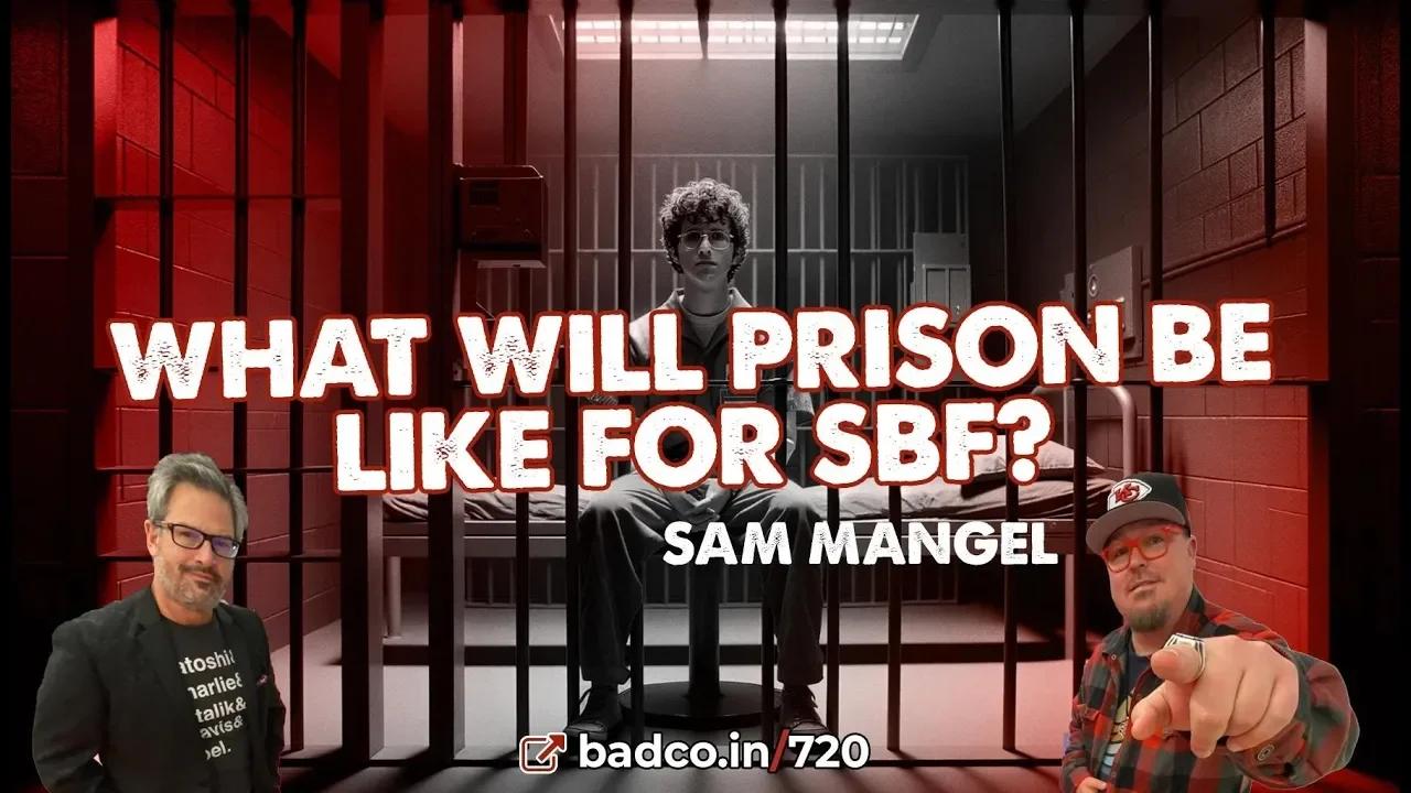 What Will Prison Be Like for SBF?