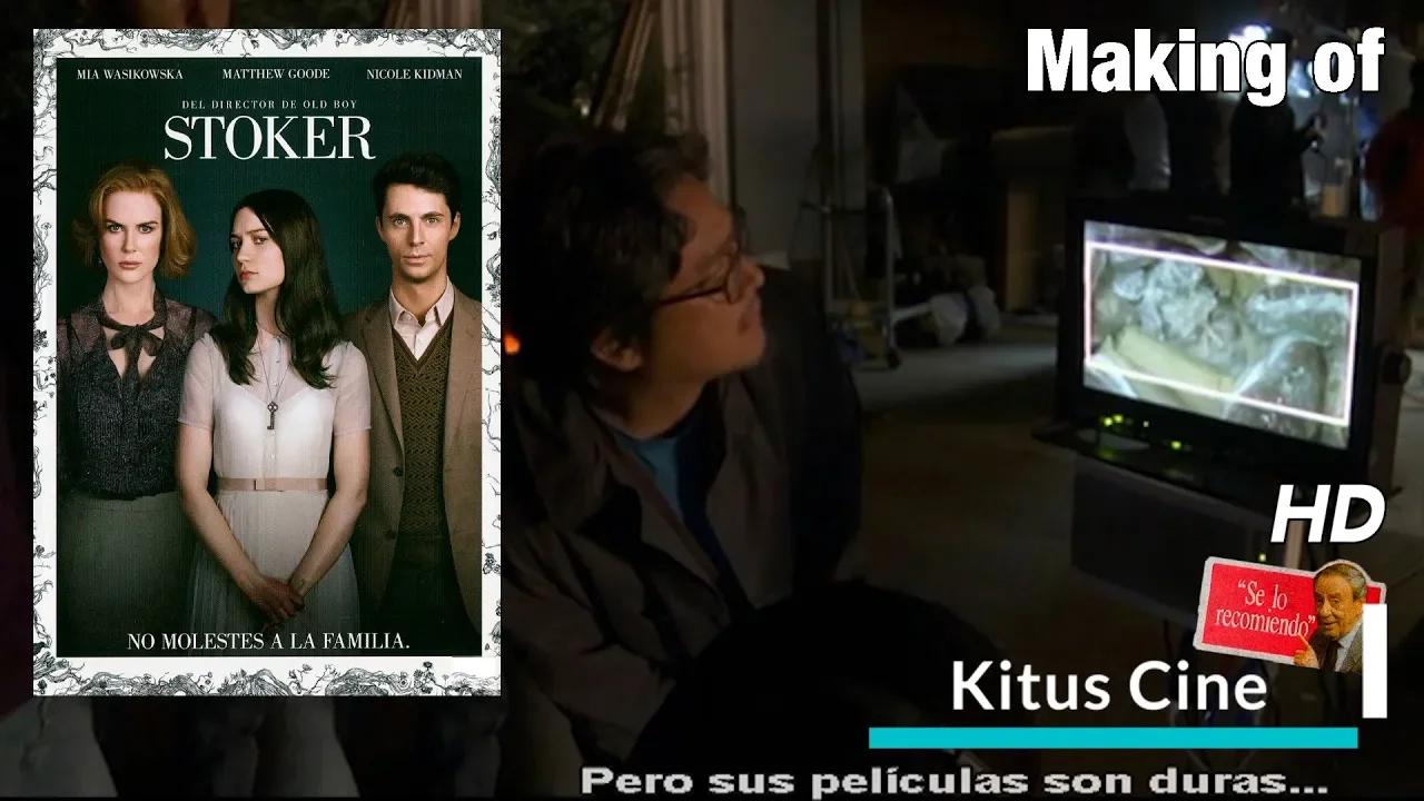Asi se hizo STOKER (Making Of subtitulado al español)