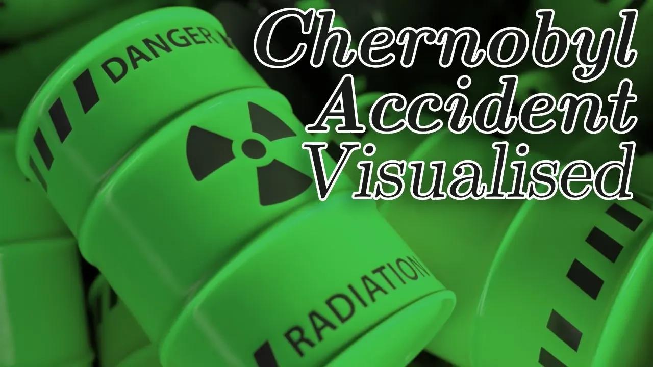 Chernobyl Visually Explained