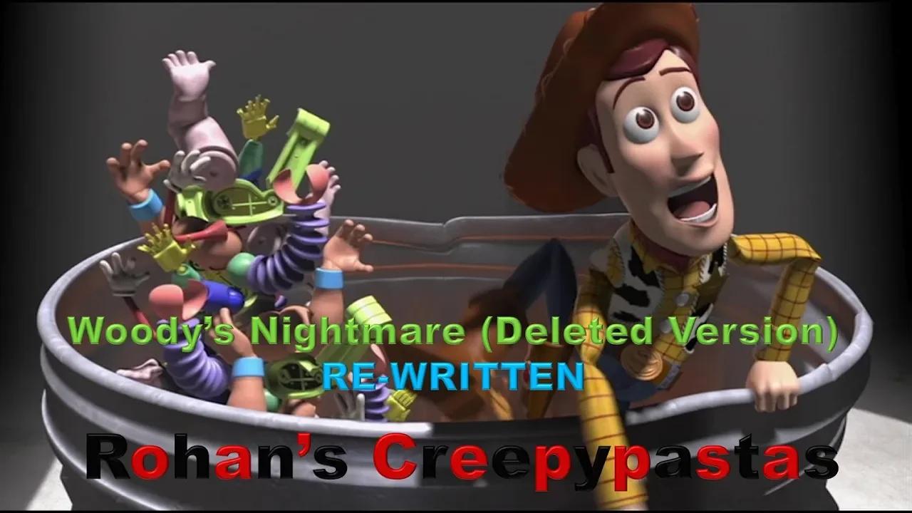 Rohan's Creepypastas - Woody's Nightmare (Deleted Version - Re-Written)
