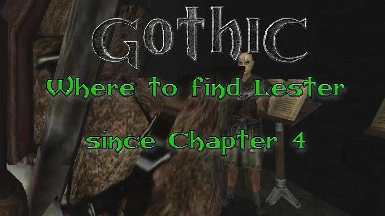 Gothic 1: Where and how to find Lester since Chapter 4 - Gothic tutorials