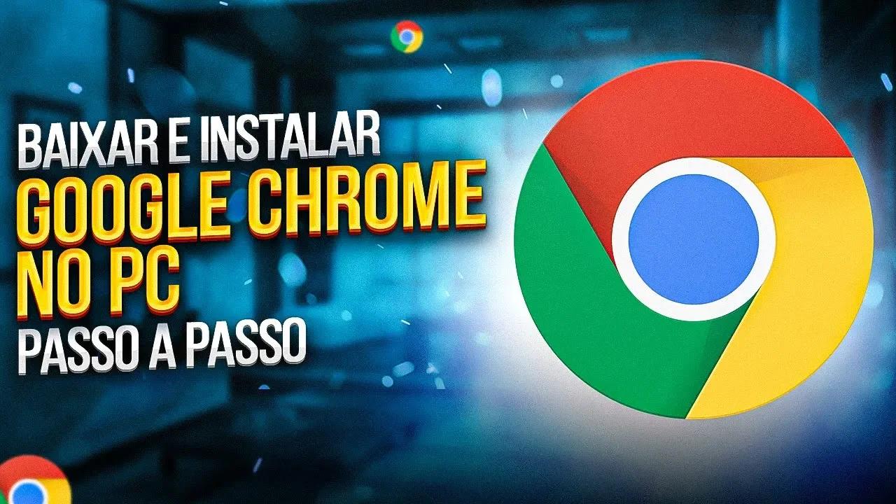 Como INSTALAR o NAVEGADOR GOOGLE CHROME (ATUALIZADO 2023)