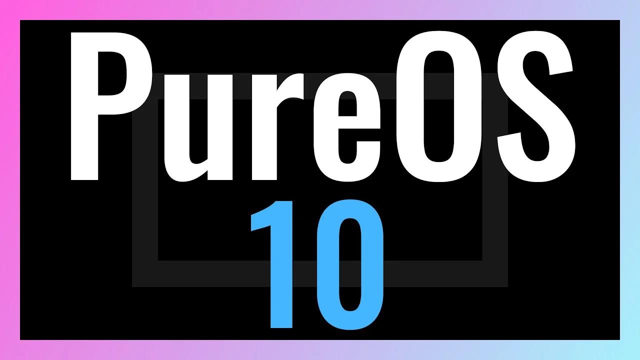 PureOS 10 Byzantium is out with Linux Kernel 5.10 LTS and GNOME 3.38