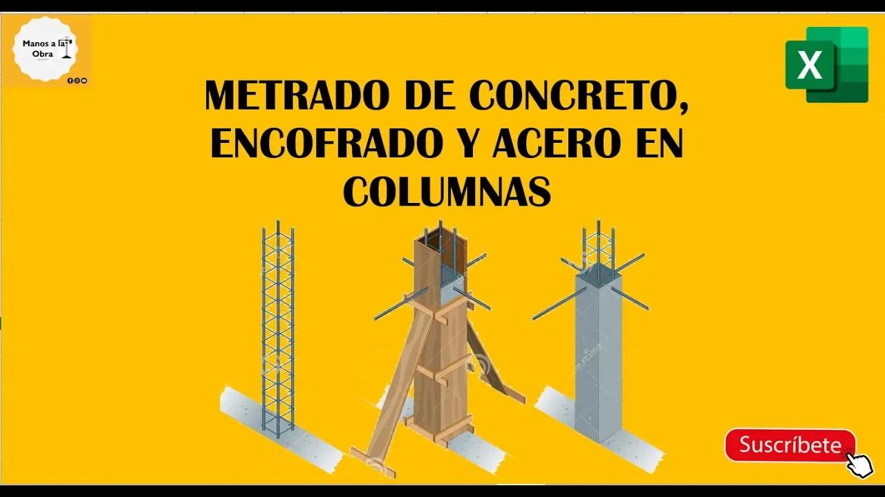 METRADO DE CONCRETO, ENCOFRADO Y ACERO EN COLUMNAS