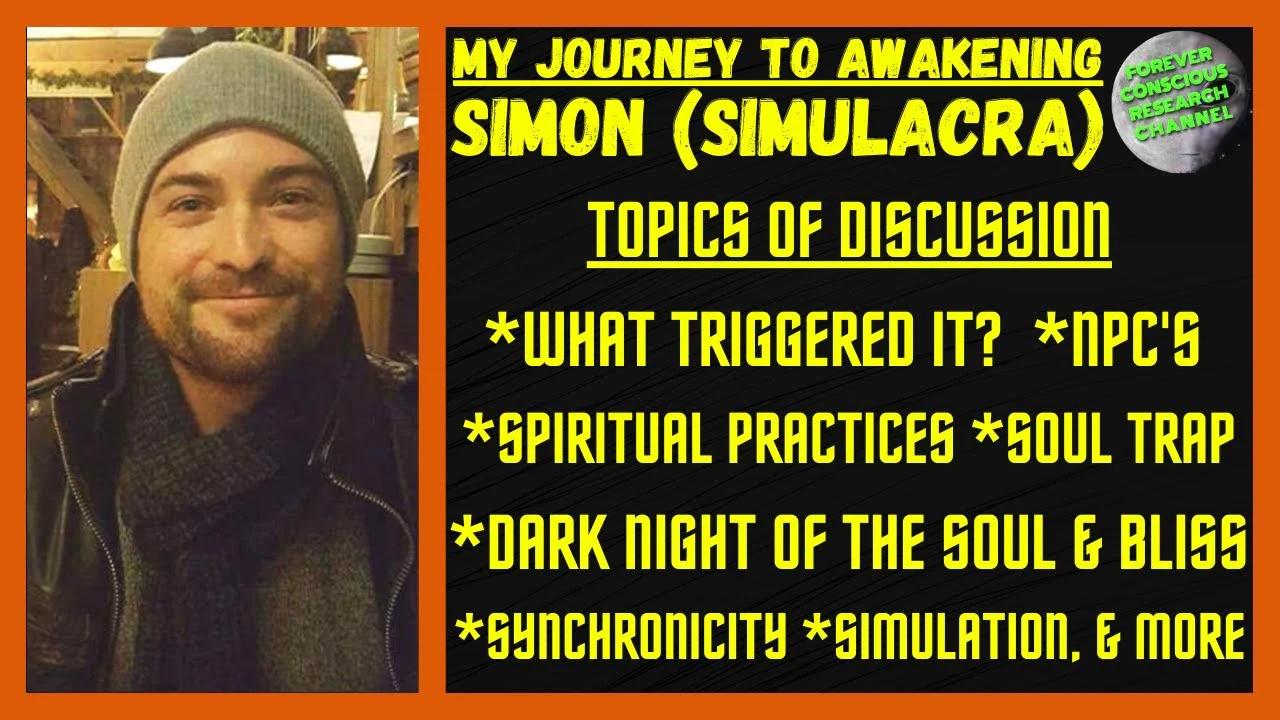 Ep#1 My Journey to Awakening - Simon | Dark Night of the Soul & Bliss, Soul Trap, NPC'S, Simulation