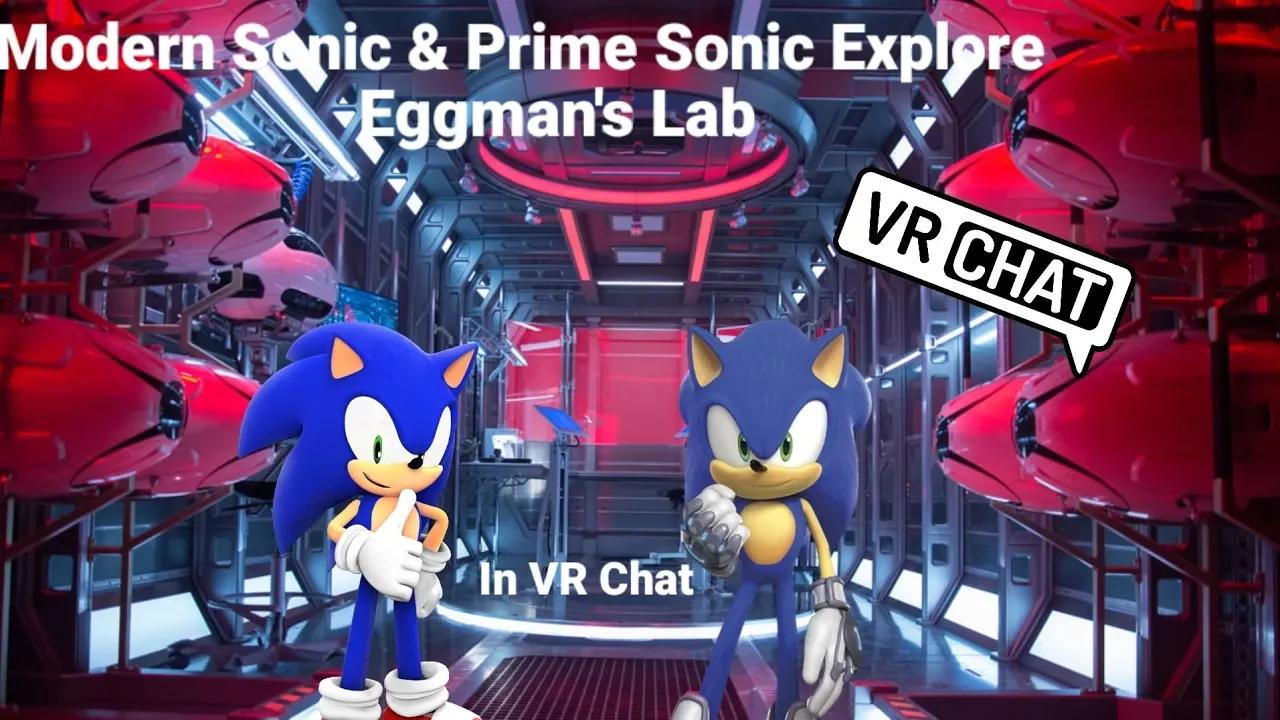 Modern Sonic & Prime Sonic Explore Eggman's Lab (VR Chat)