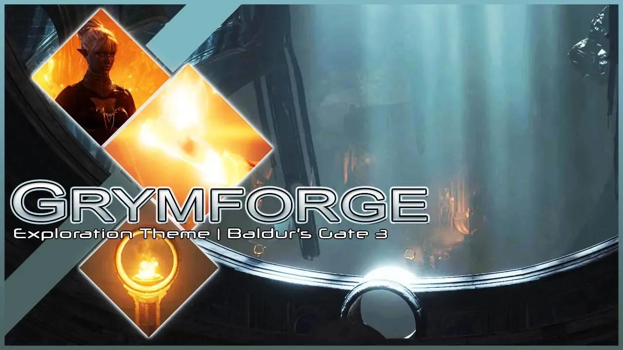 Baldur's Gate 3 - Grymforge (Exploration Theme)
