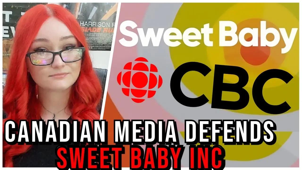 Sweet Baby Inc DEFENDED By Lunatic Canadian Media In CBC Puff Piece ...