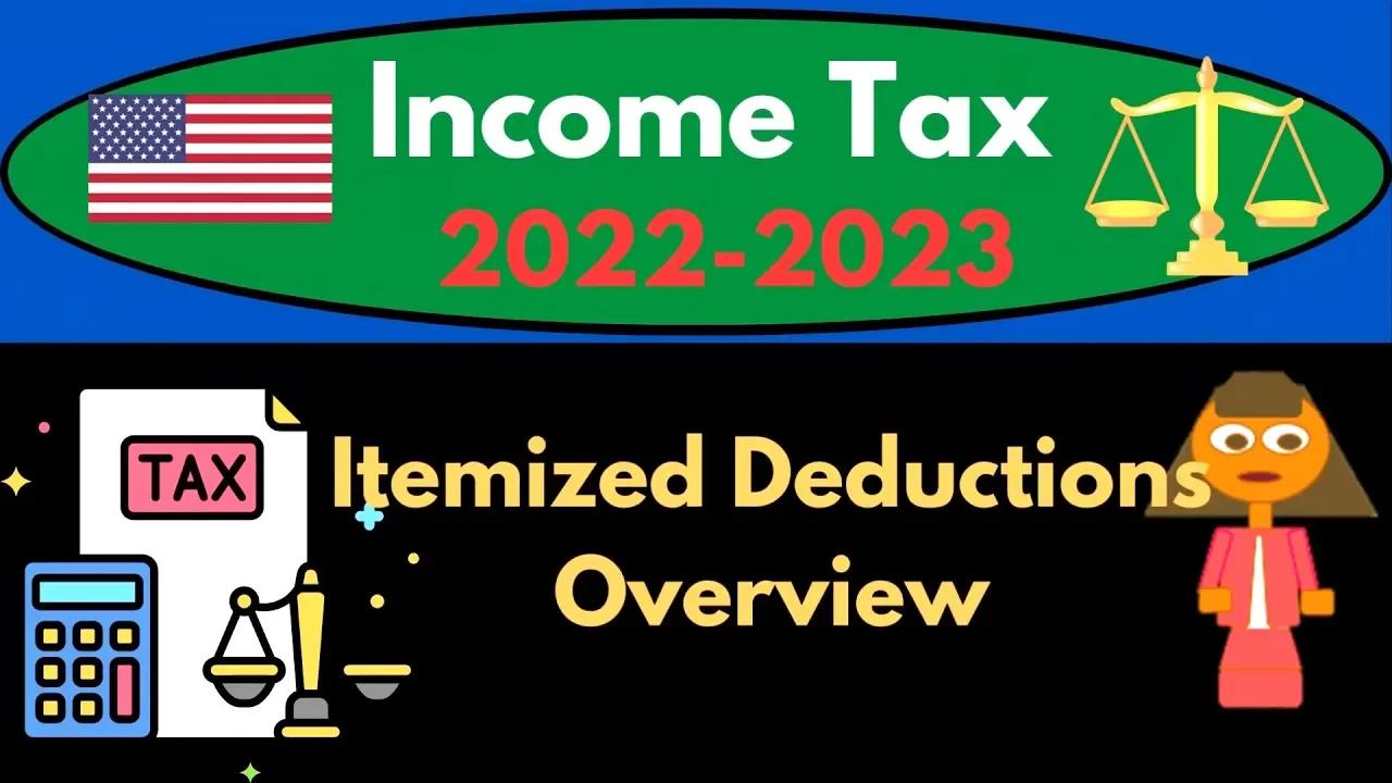 Itemized Deductions Overview 5010 Income Tax Preparation 2022 - 2023