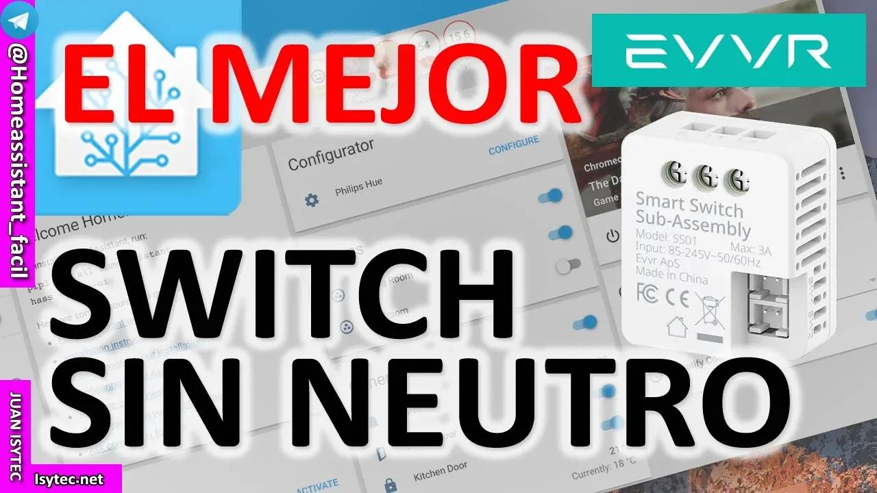 🔥 Switch Zigbee sin neutro de la marca EVVR - Para mi EL MEJOR