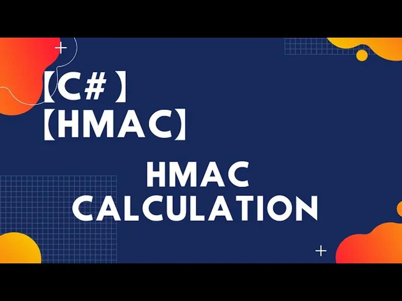 【C#】【HMAC】紀錄。如何計算HMAC (How to calculate HMAC?)