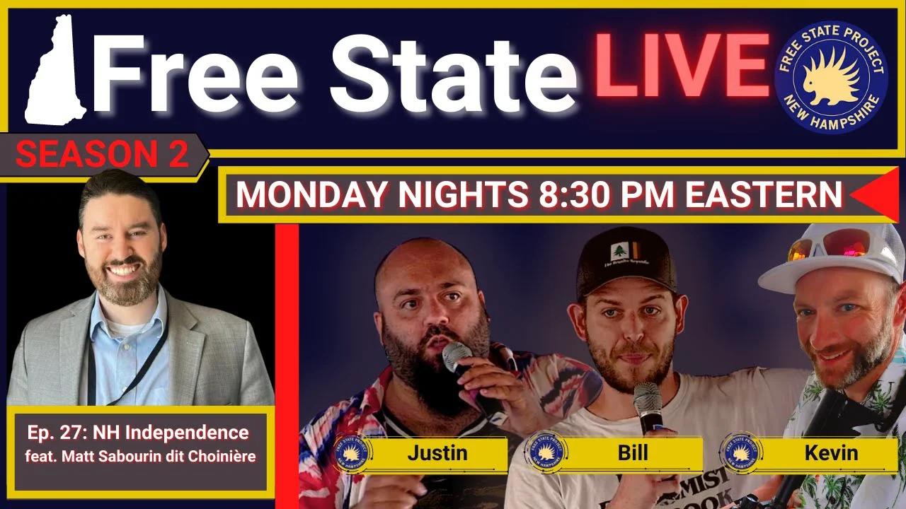 Free State Live, S2, Ep.27: "NH Independence" feat Matt Sabourin dit ...