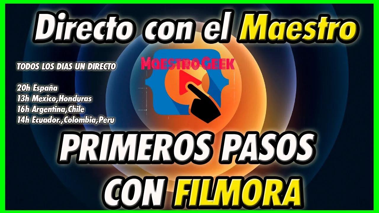 🔴 DIRECTO CON EL MAESTRO PRIMEROS PASOS CON FILMORA