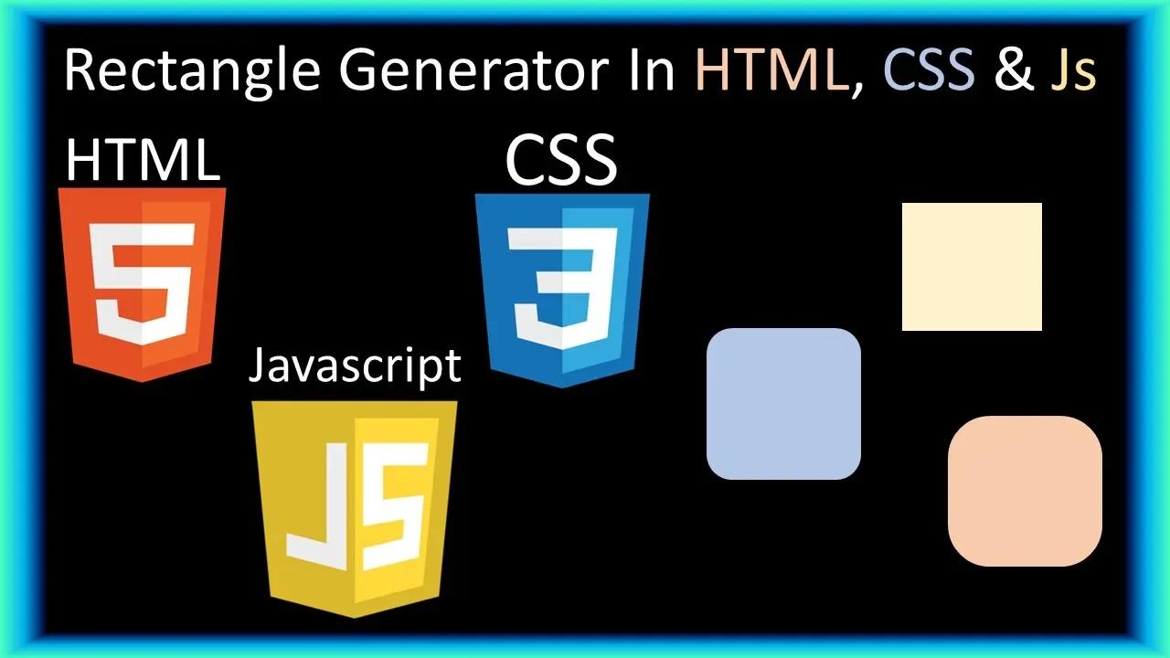 Rectangle Generator In HTML, CSS & Js | HTML, CSS & Js Tutorial