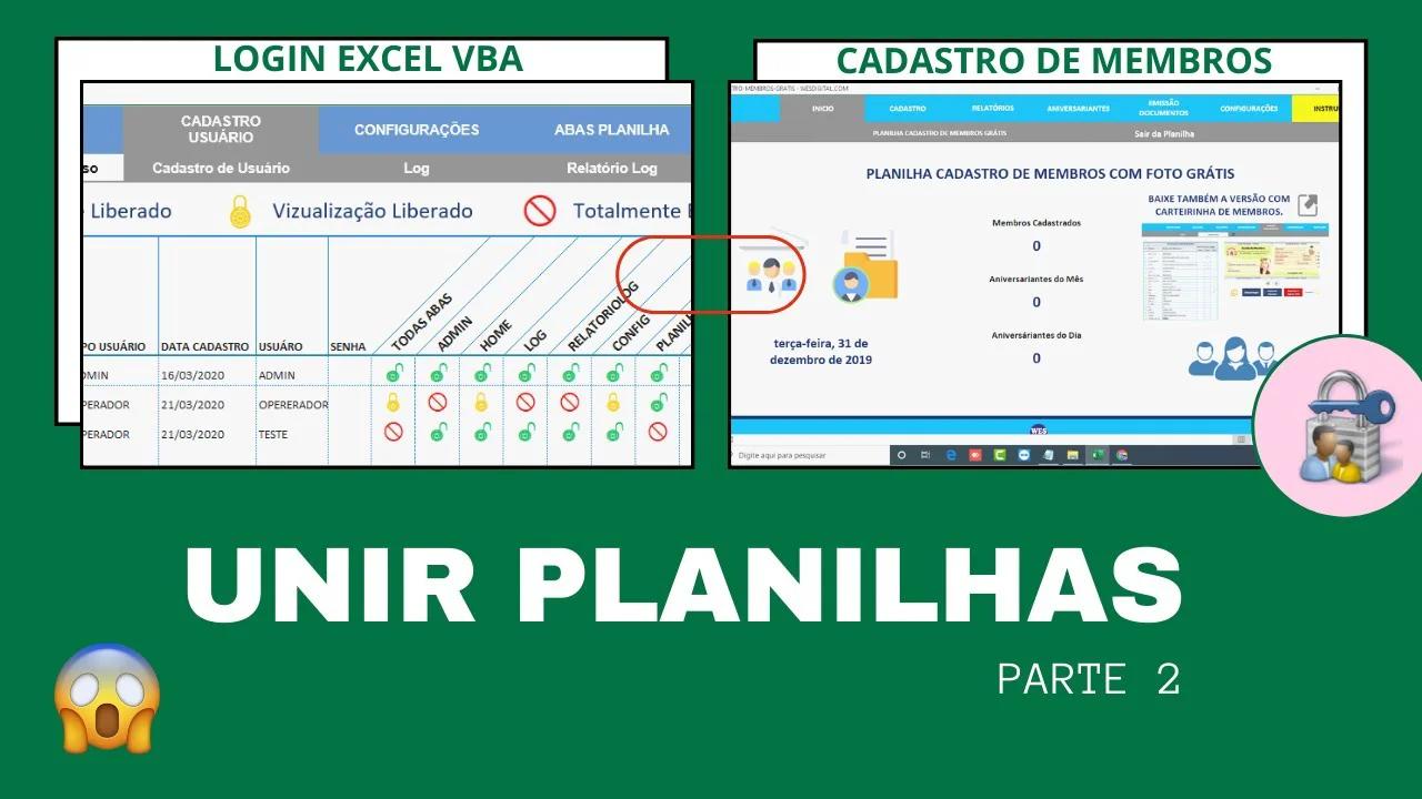 Unir Planilha Login Excel VBA com Planilha Cadastro de Membros Grátis ...