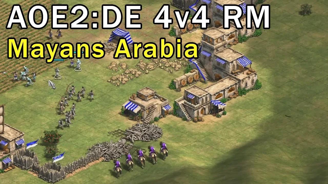 Age of Empires 2: Definitive Edition - 4v4 RM Mayans Arabia - eartahhj ...