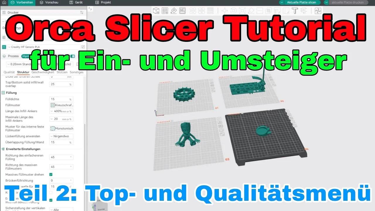 Das große Orca Slicer Um- und Einsteiger Tutorial! Teil 2 Top- und Qualitätsmenü