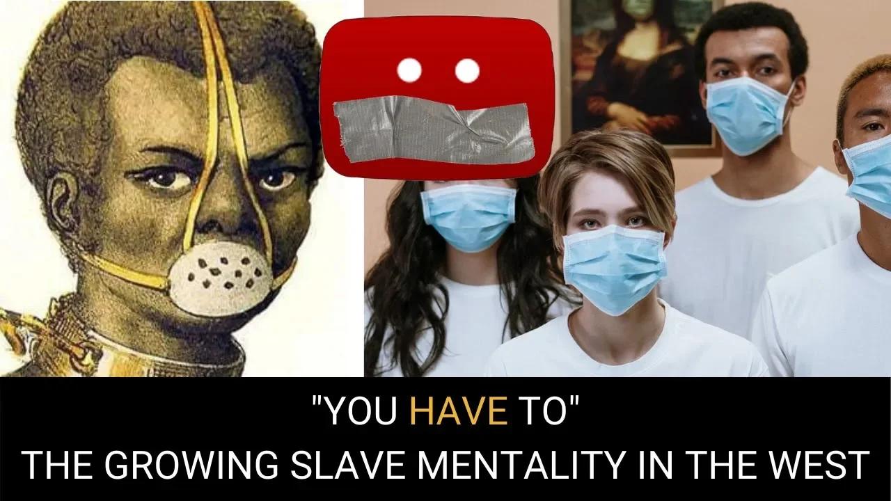 Growing Slave Mentality in the West - YouTube Introduction
