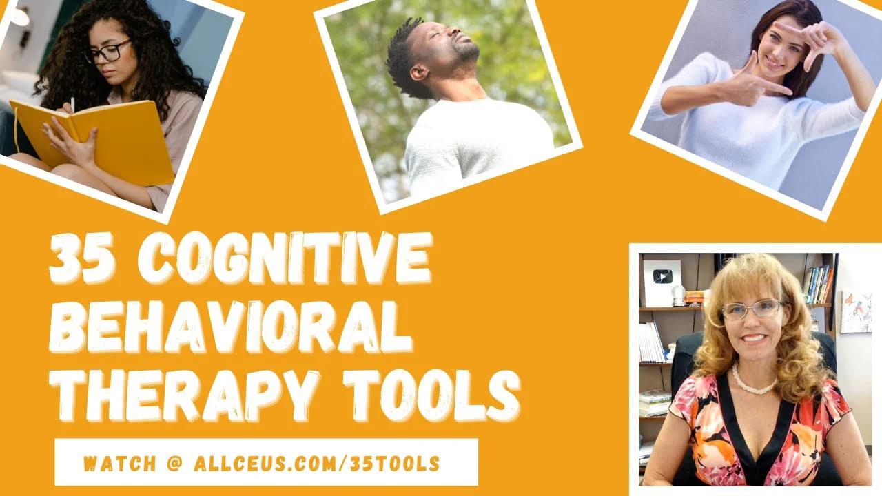 35 Cognitive Behavioral Therapy Tools | Trauma Informed Counseling Skills
