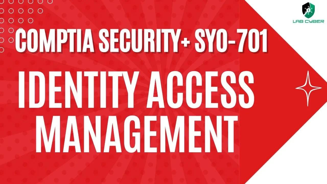 Identity and Access Management - CompTIA Security+ SY0-701 - 4.6