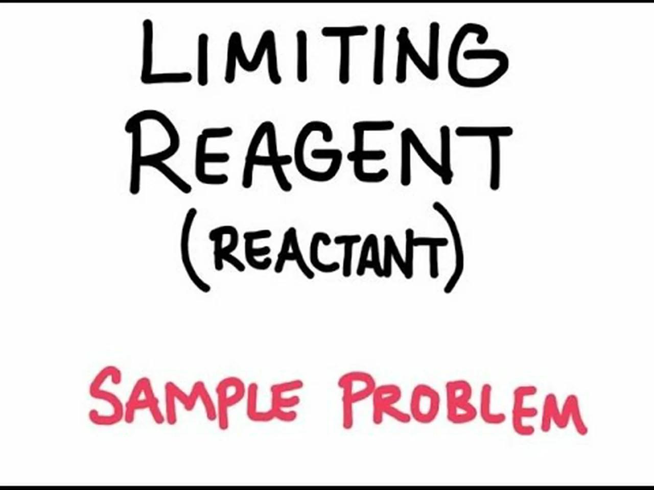 Sample Problem: Limiting Reagents (Reactants)