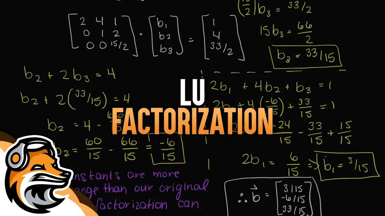 LU Factorization / LU Decomposition