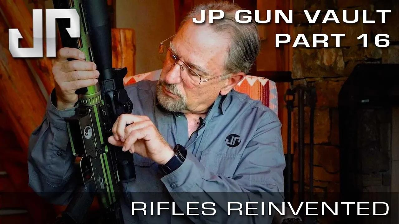 JP Gun Vault | Part 16: Rifles Reinvented (JP Side-Chargers)