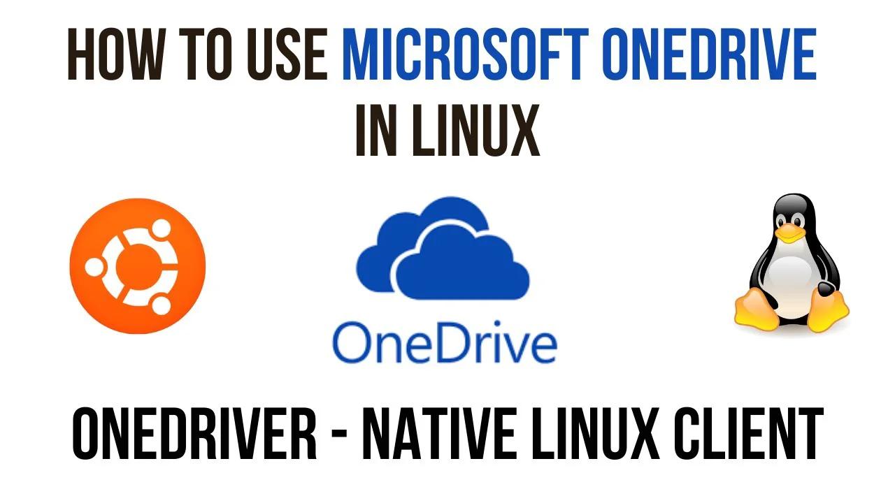 How To Use Microsoft OneDrive Service In Linux - onedriver - Native ...