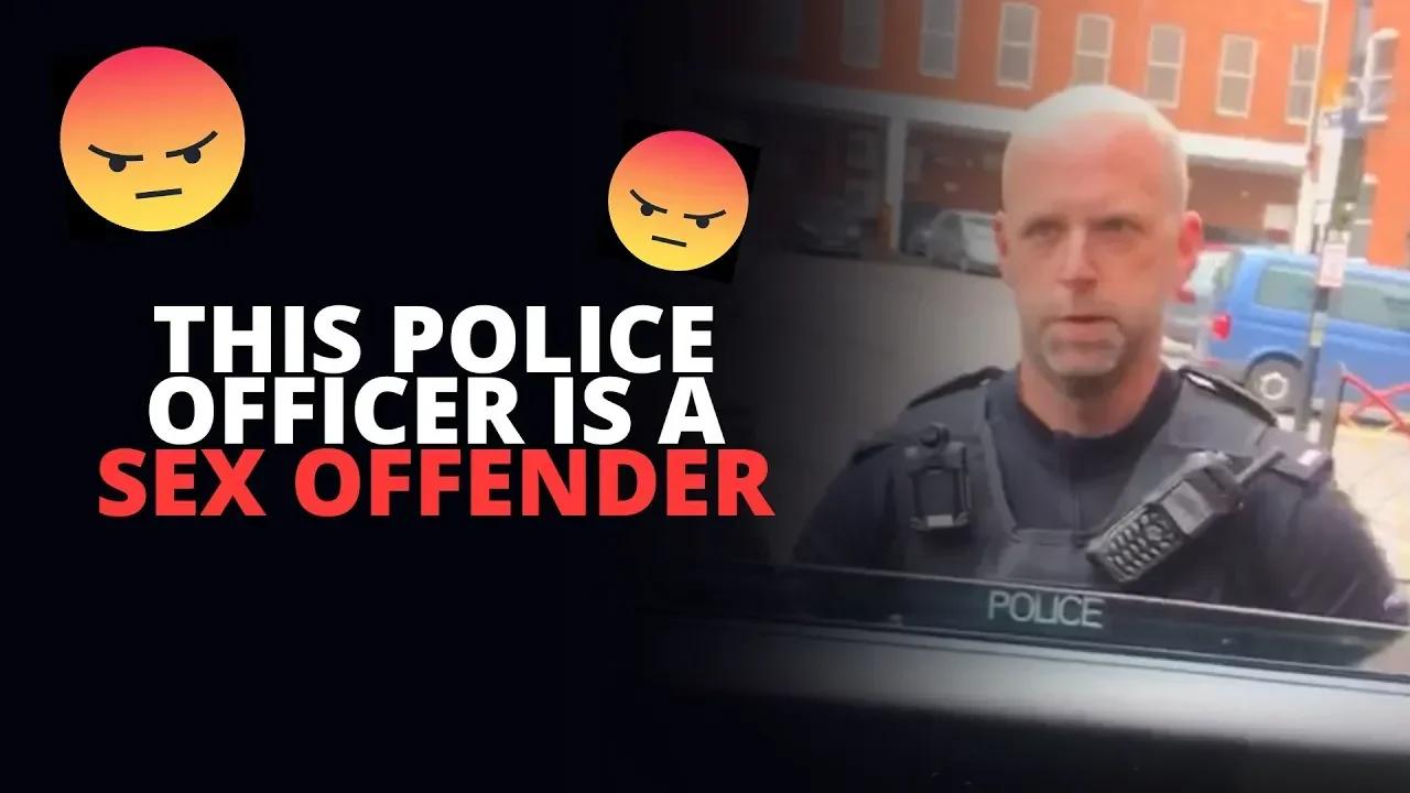 THIS POLICE OFFICER IS A SEX OFFENDER