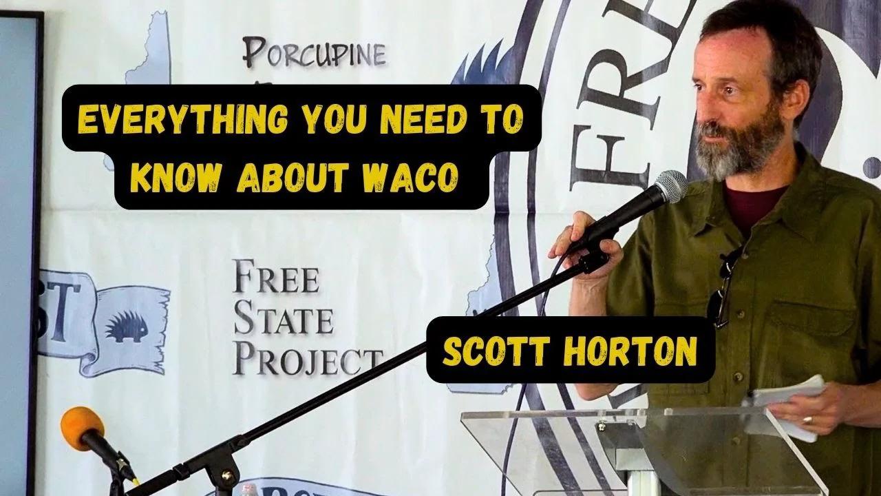 What You Need to Know About Waco with Scott Horton