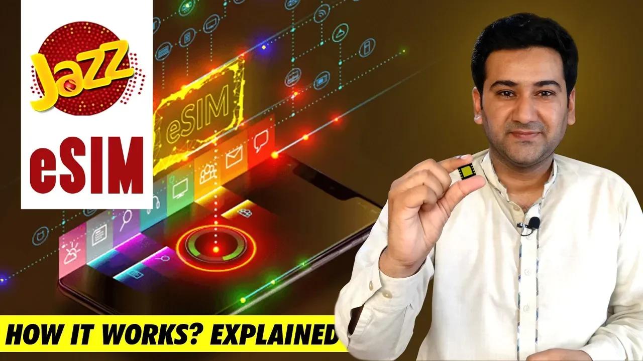 Mobilink Jazz eSim - How It Will Work In Pakistan. Benefits, Price & Activation Explained
